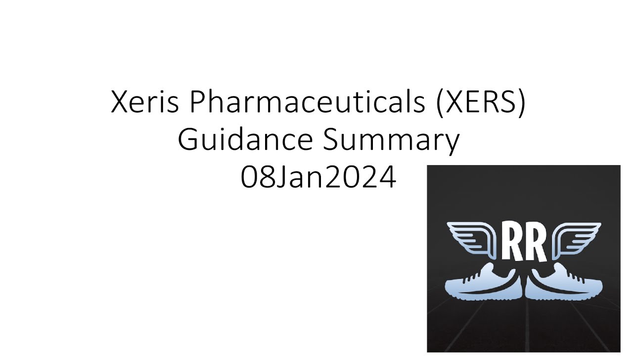 Xeris Pharmaceuticals XERS Guidance Summary 08Jan2024 - YouTube