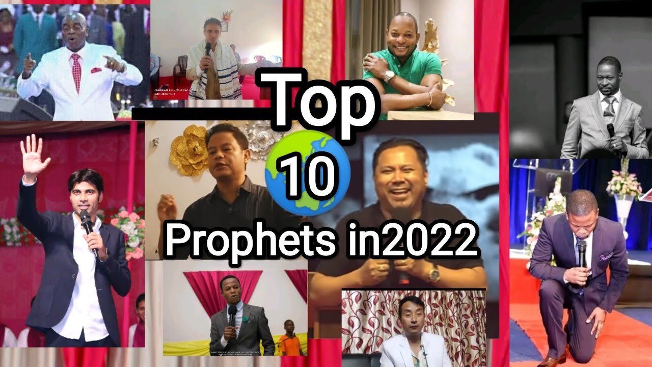 Top 10 prophets of 2022 around the world. - YouTube