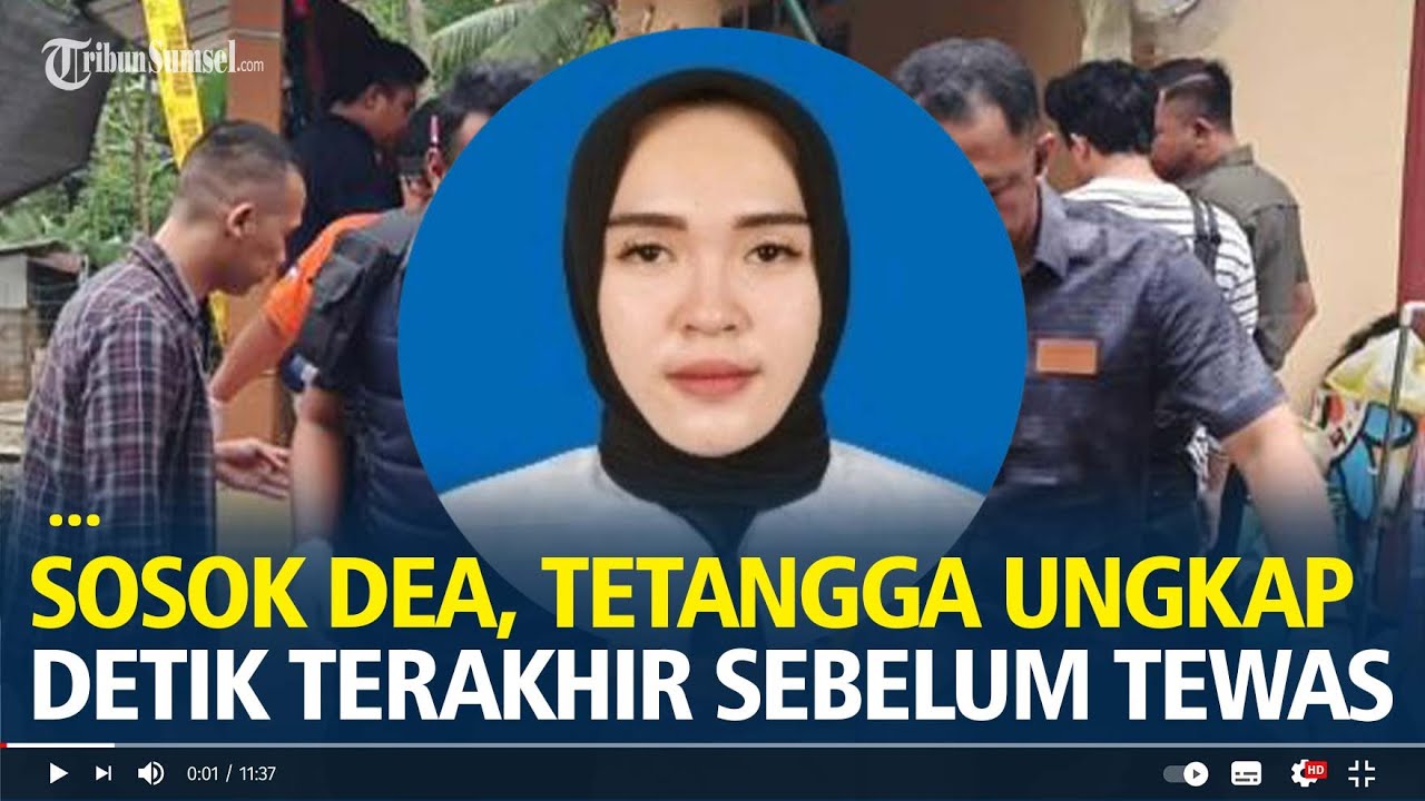 Sosok Dea, Ditemukan Tewas Ditusuk di Rumah, Tetangga Ungkap Detik ...