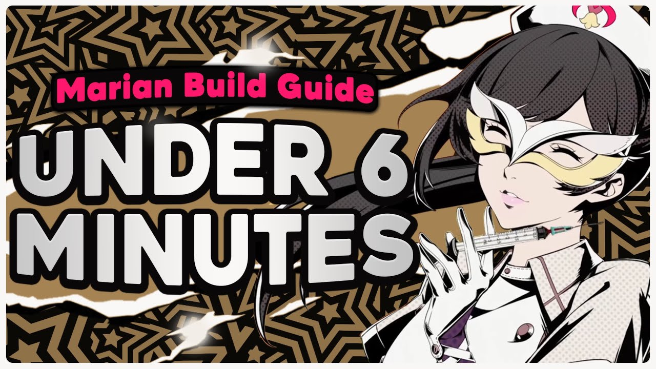 COMPLETE MARIAN BUILD GUIDE IN UNDER 6 MINUTES - PERSONA 5 THE PHANTOM ...