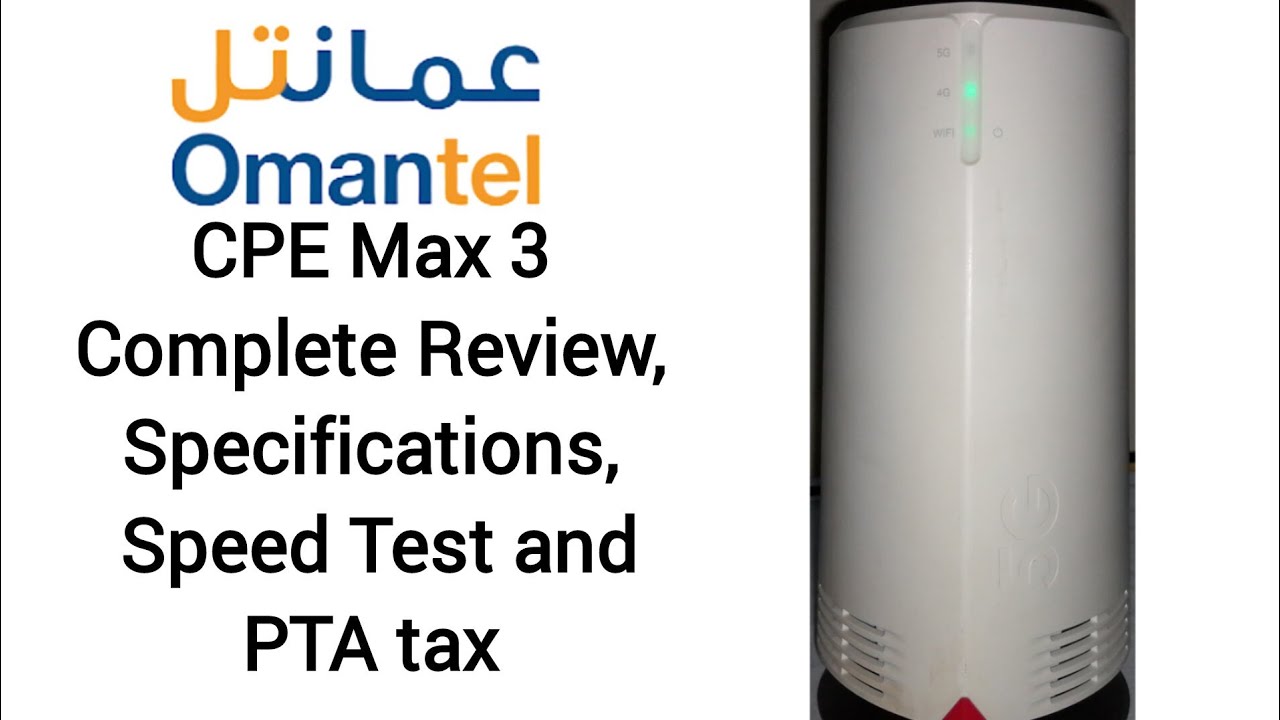 Omantel/Huawei CPE Max 3 4G+/5G Sim router Unboxing, Review ...