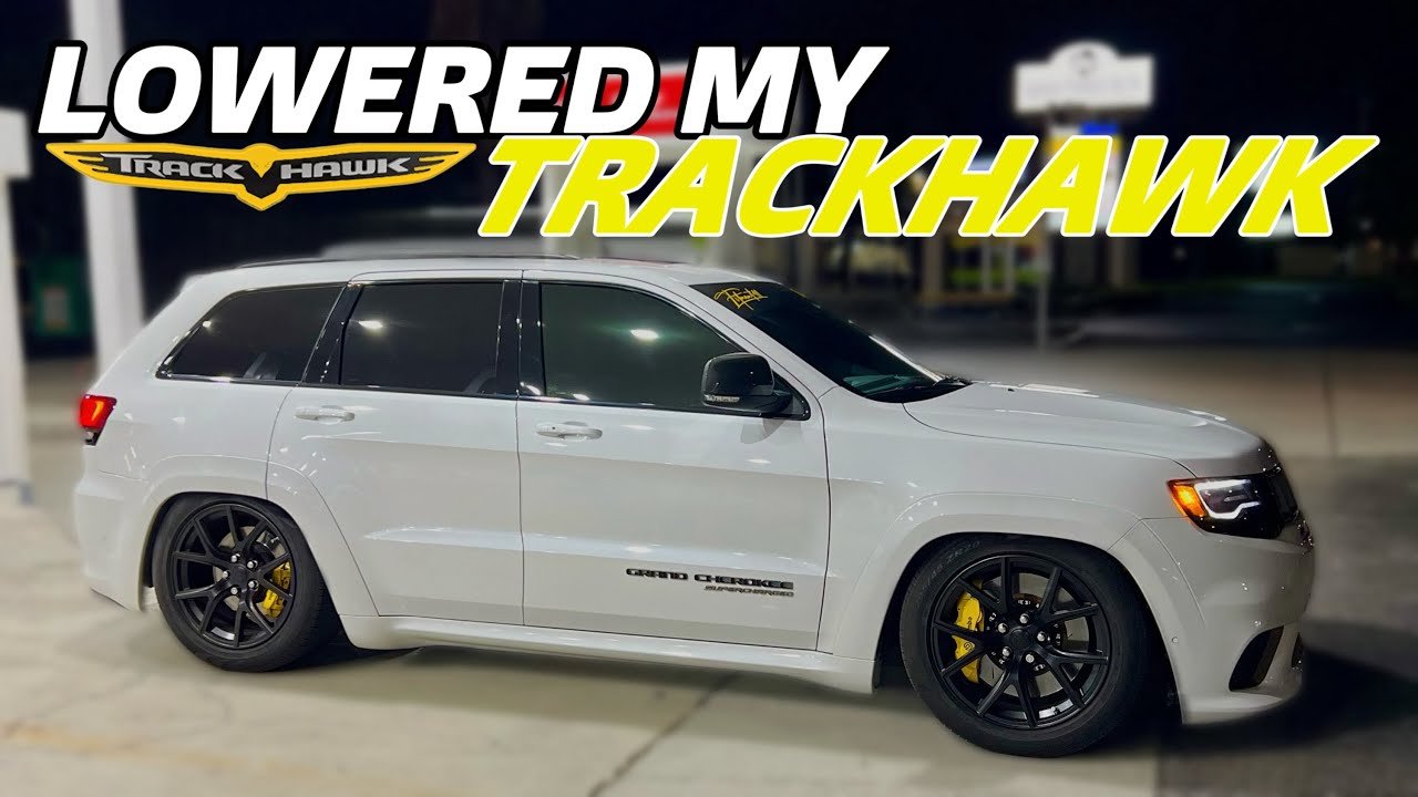 FINALLY LOWERING MY TRACKHAWK! - YouTube