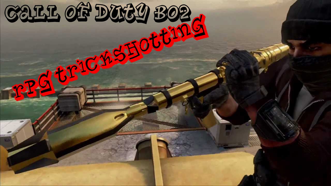 RPG Trickshotting (Call Of Duty Bo2) - YouTube