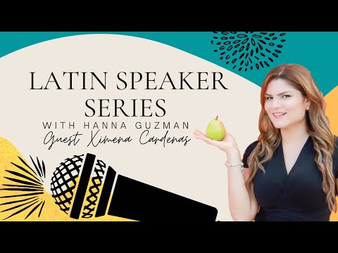 Latin Speaker Series EP 9: Ximena Cardenas -  Neuro-Abundance Coach and founder of Glowlistica.