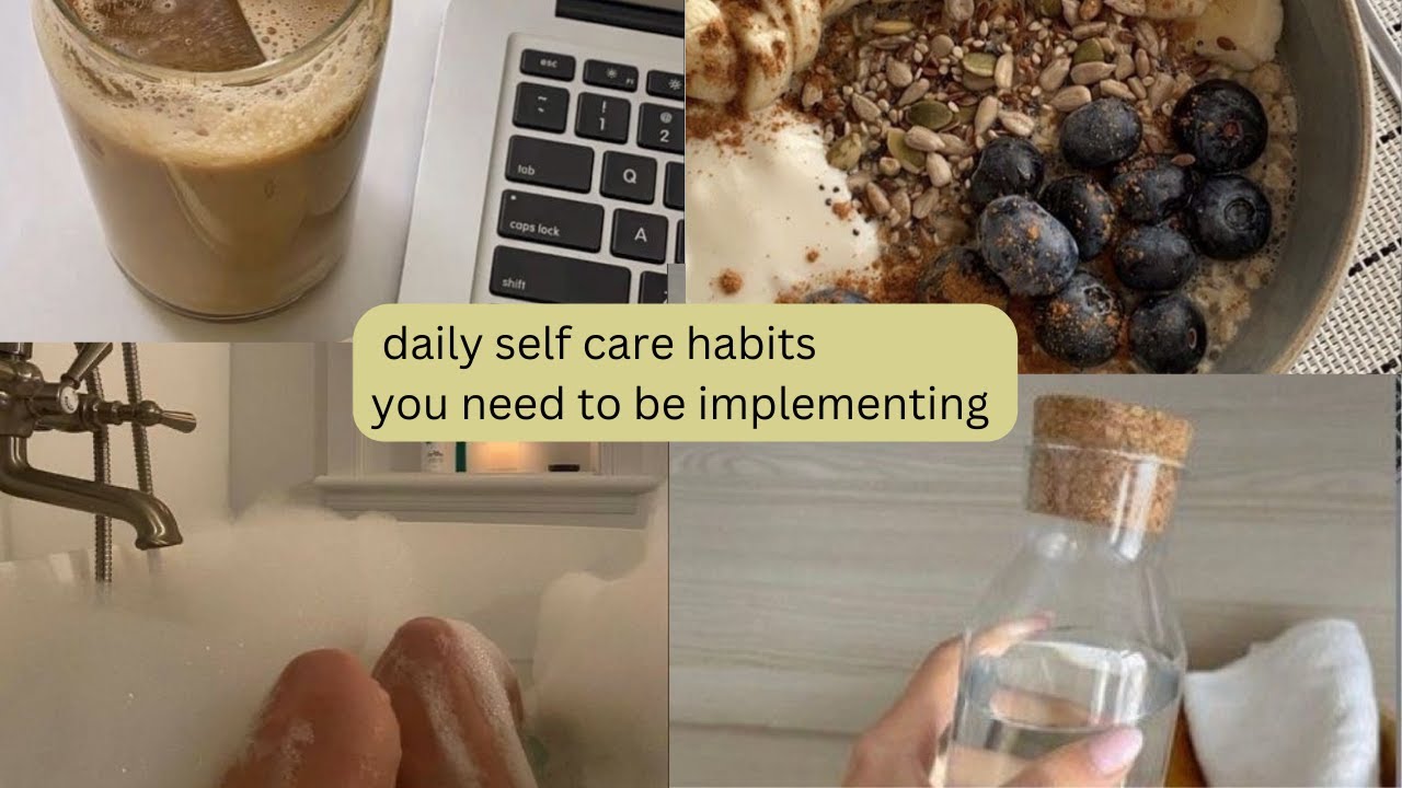 easy self care habits | 7 daily self care habits to be the best you ...