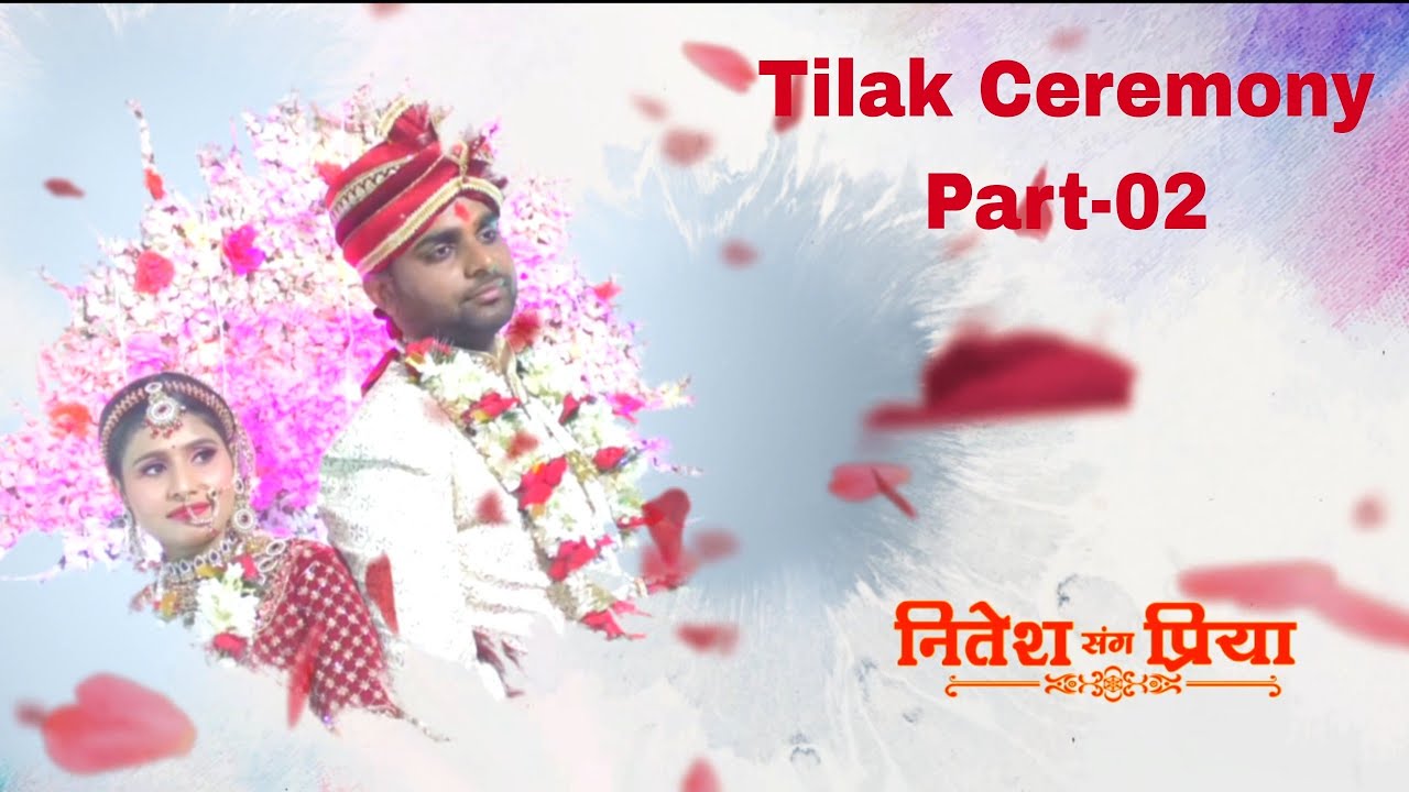 Priya Weds Nitish Marriage (Tilak Ceremony) Part 2 - YouTube