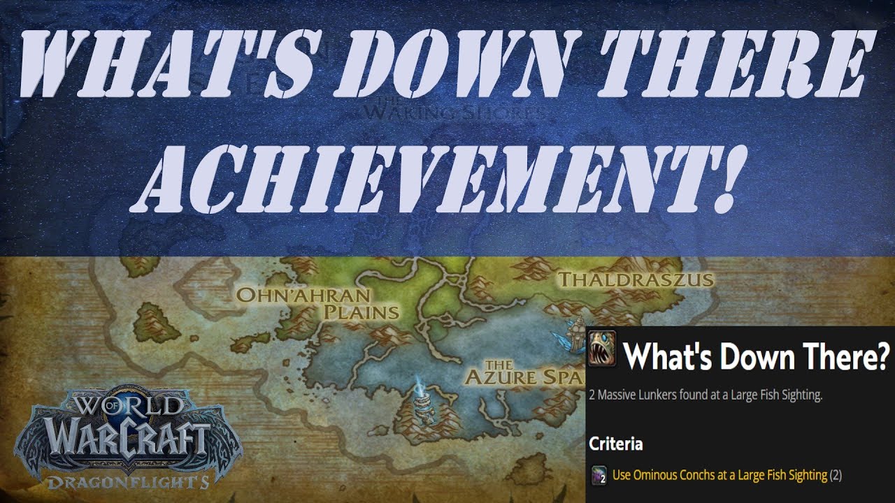What's Down There! Wow Achievement | Reputation Dragonflight - YouTube