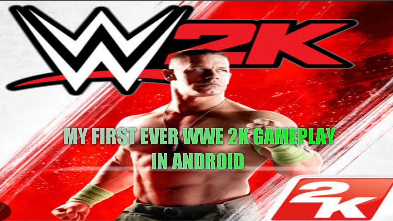 MY FIRST EVER WWE 2K GAMEPLAY IN ANDROID - YouTube