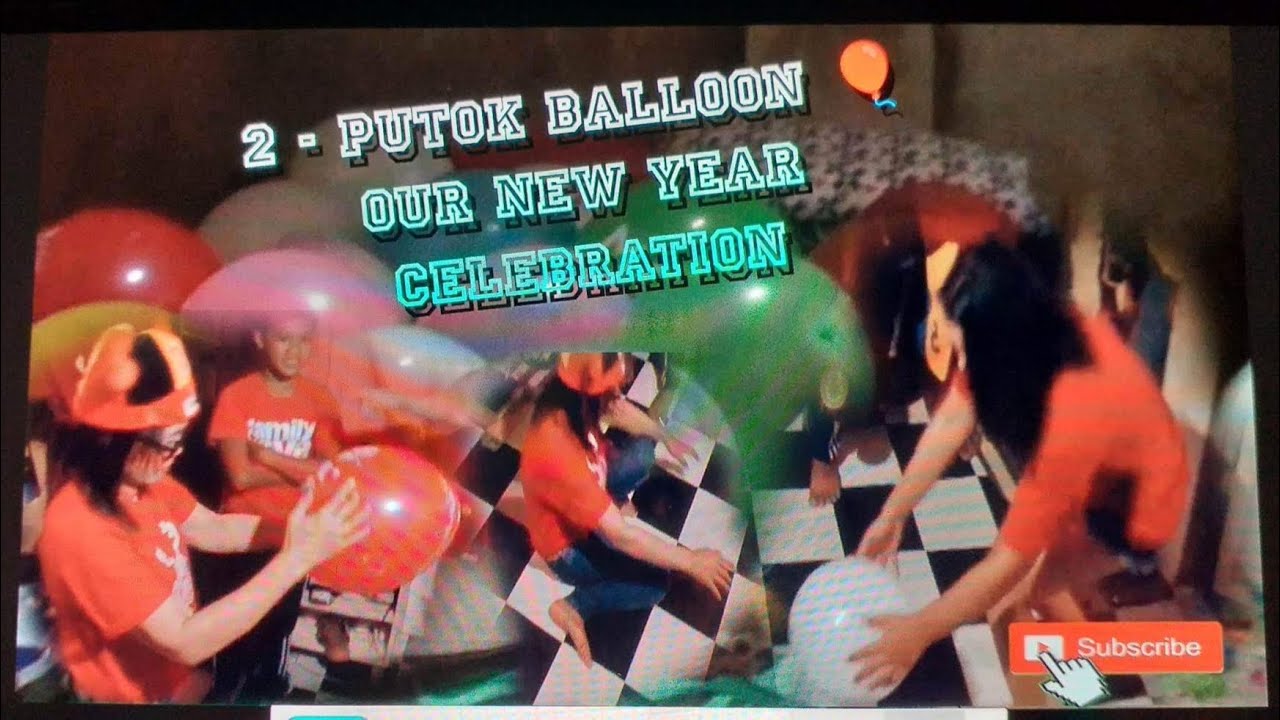2 - (PUTOK BALLOON)🎈 NEW YEAR CELEBRATION - YouTube