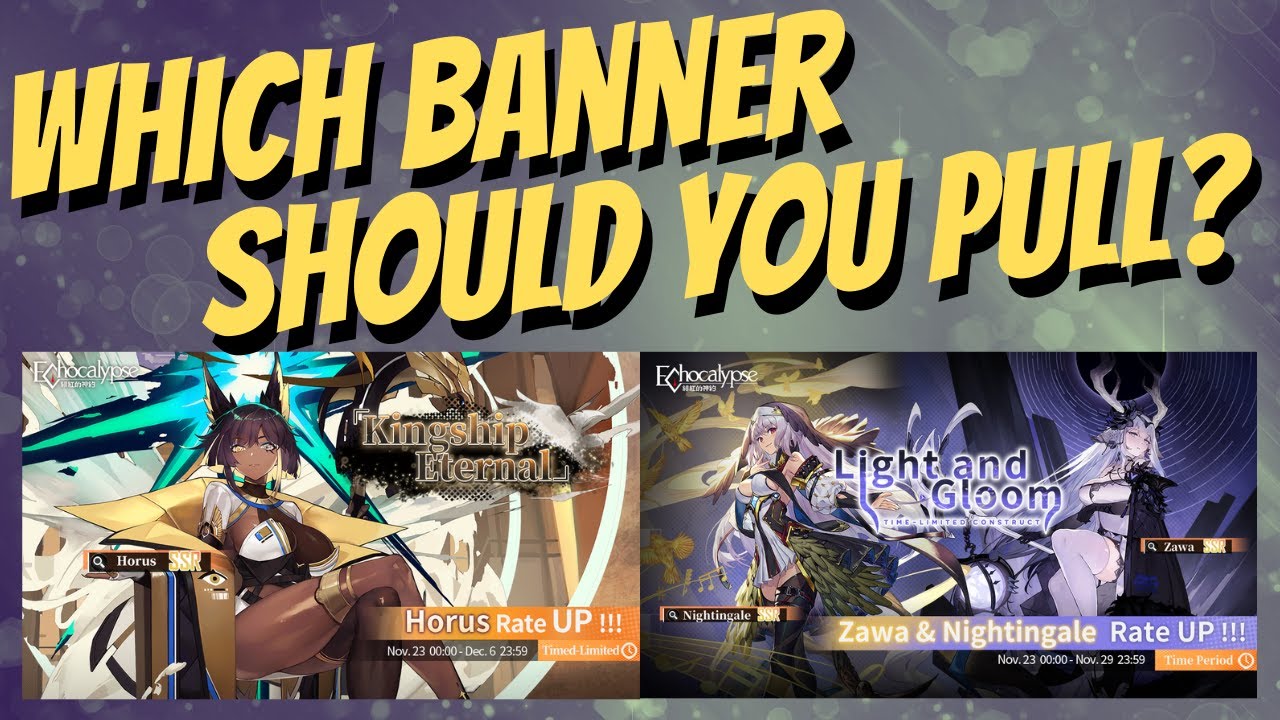 [Echocalypse] Zawa & Nightingale Vs. Horus | Which Banner should you ...