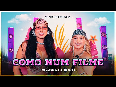 Fernandinha e Ju Marques -  Como Num Filme - (Ensaio da Fernandinha — Fortaleza)