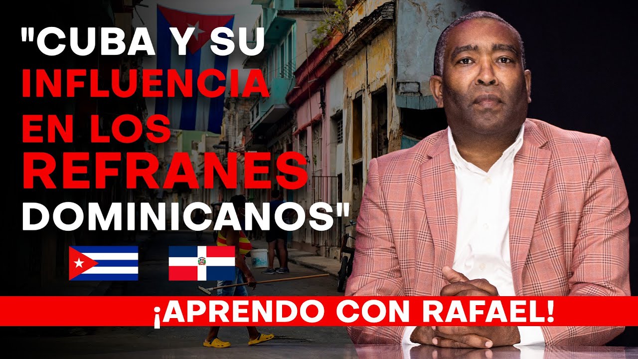 La influencia de los refranes cubanos en RD APRENDO CON RAFAEL - YouTube
