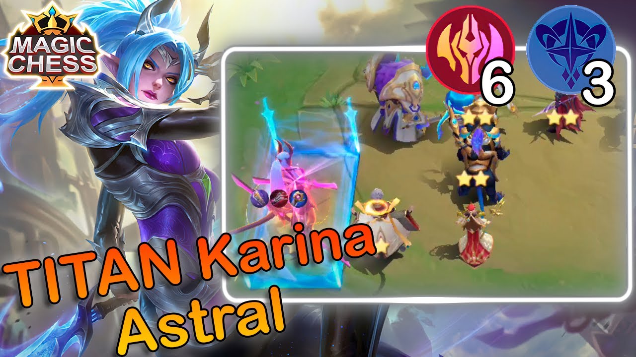 TITAN Karina Inmortal & Astral | MOBILE LEGENDS : AJEDREZ MÁGICO - YouTube