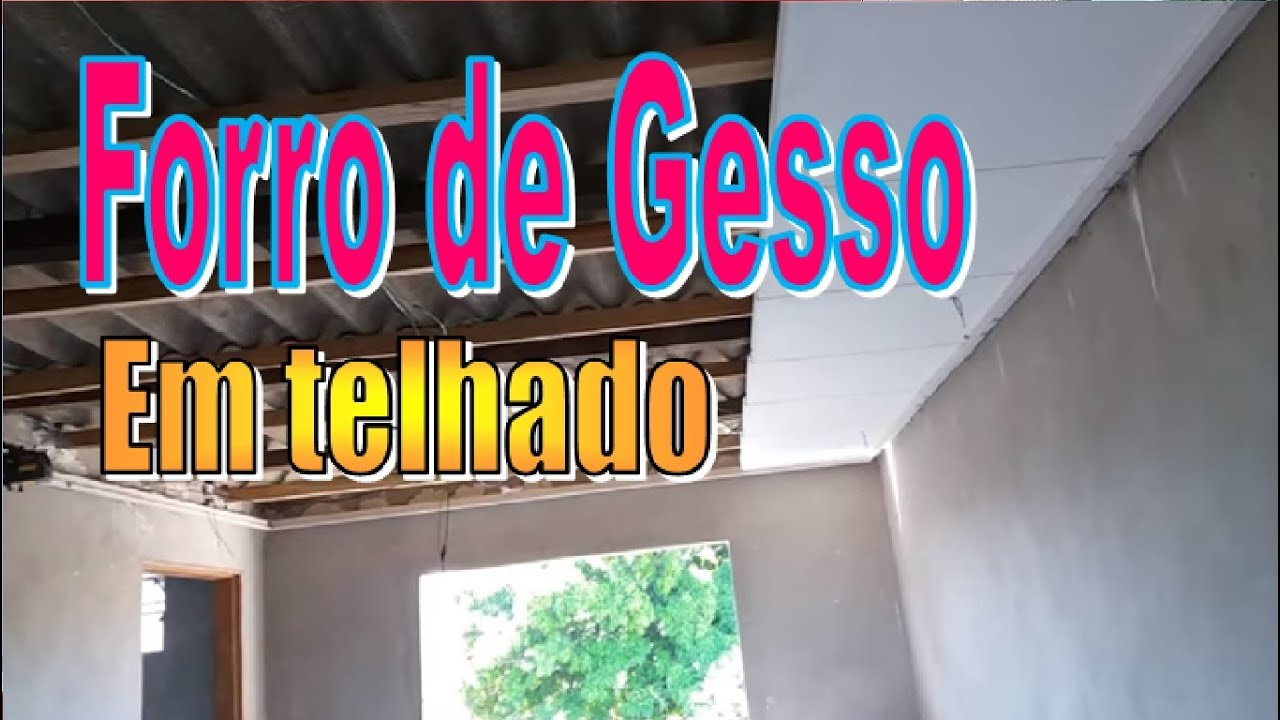 FORRO DE GESSO EM CASA DE TELHADO PASSO A PASSO , DIÁRIO REFORMA #6 # ...