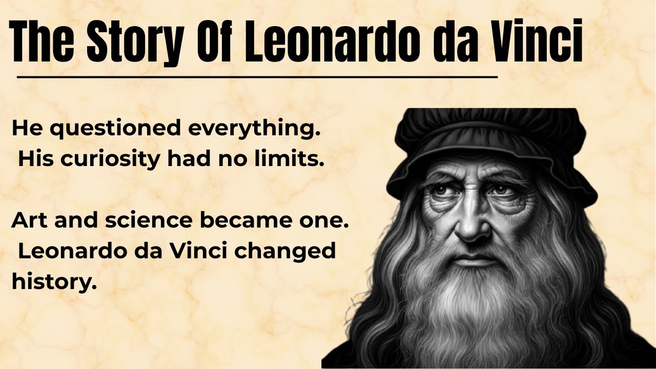 Leonardo da Vinci – Curiosity Without Limits | Learn English Through ...