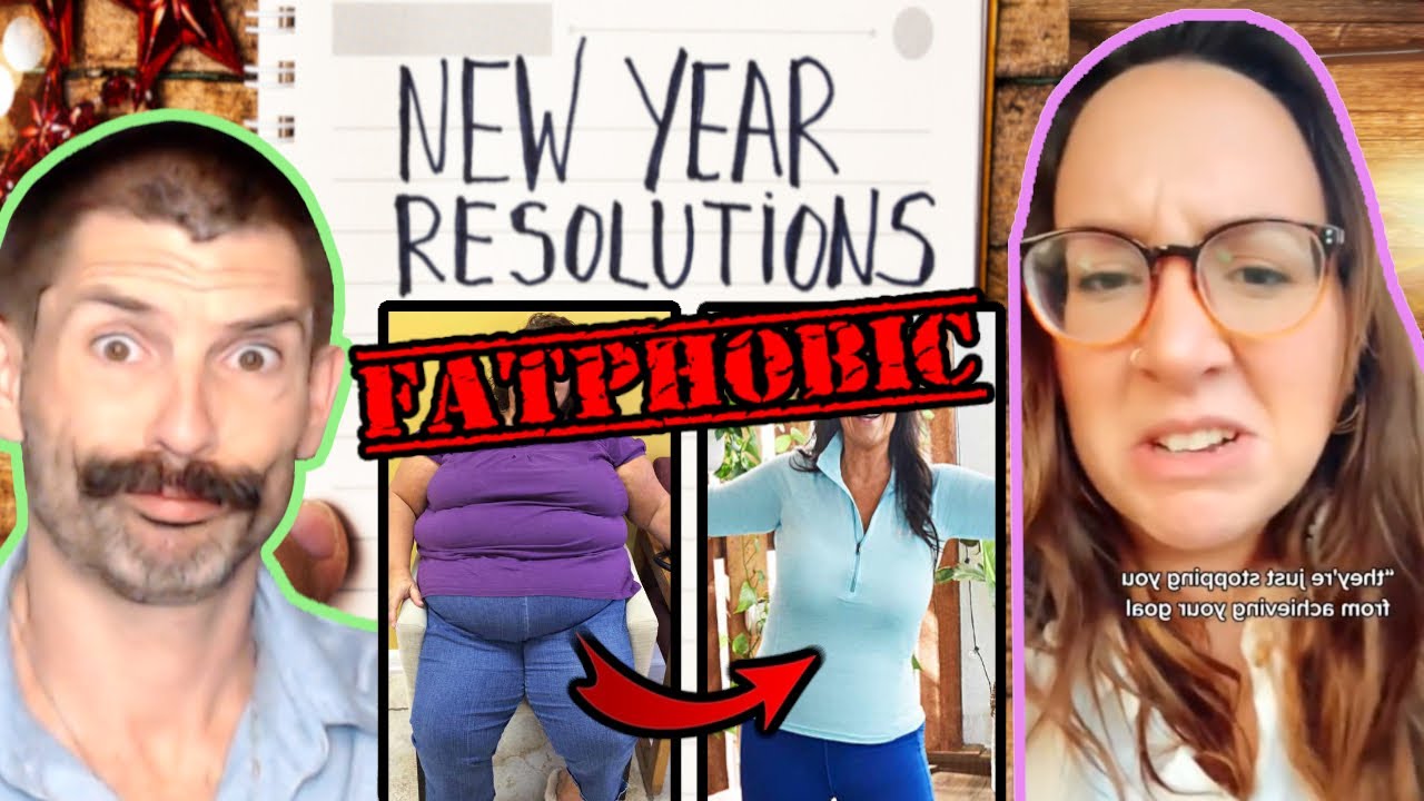 Fat Activists TRIGGERED By New Year's WEIGHT LOSS Resolutions! - YouTube