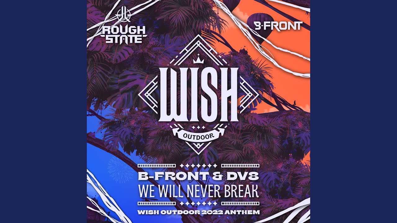 We Will Never Break (Wish Outdoor Anthem 2022) - YouTube