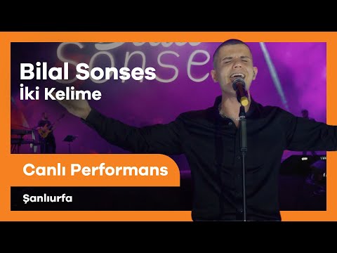 Bilal Sonses - İki Kelime | Canlı Performans | Şanlıurfa Kültür Yolu Festivali
