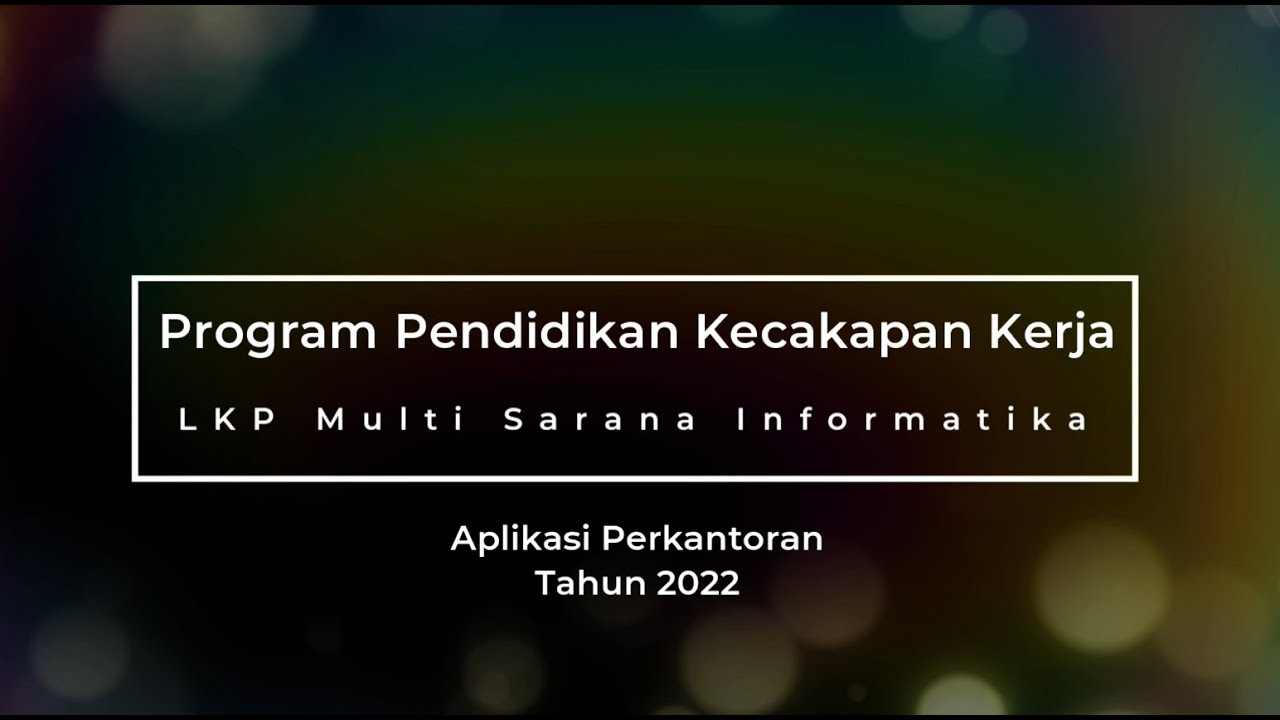 Program Kecakapan Kerja Tahun 2022 LKP Multi Sarana Informatika - YouTube