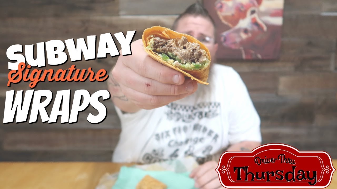 Drive Thru Thursday || Subway's New Signature Wraps - YouTube