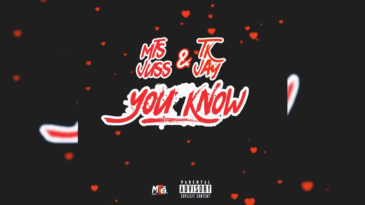 MTS JUSS & TK JAY - You Know (Prod By CorMill) - YouTube