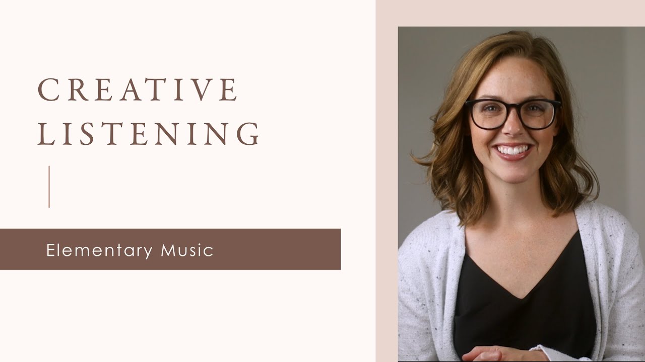Creative Listening in Elementary General Music - YouTube