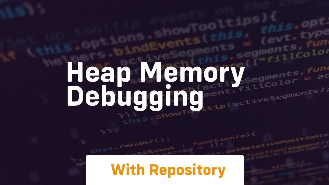 heap memory debugging - YouTube