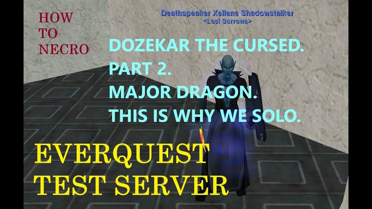 How to EverQuest Necromancer - Part 2 Dozekar the Cursed CoV T2 in ...
