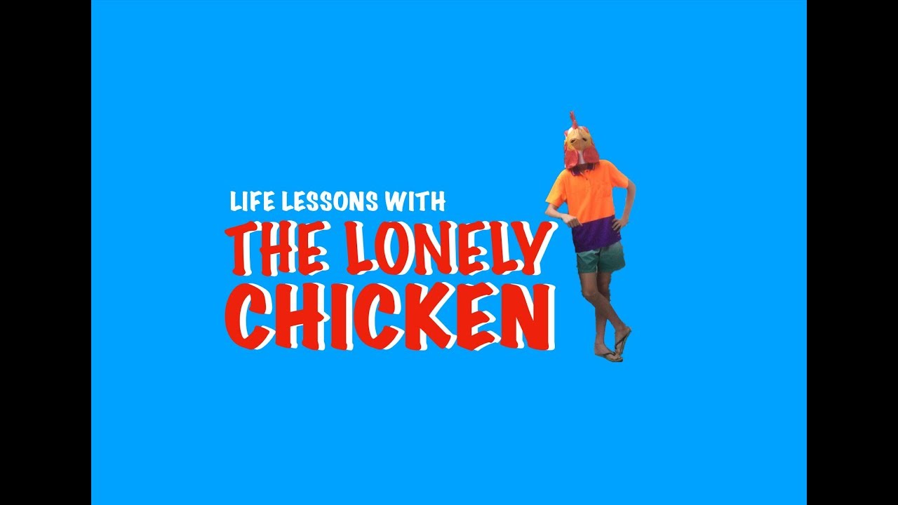 LONELY CHICKEN LIFE HACKS || Life Lessons with The Lonely Chicken - YouTube