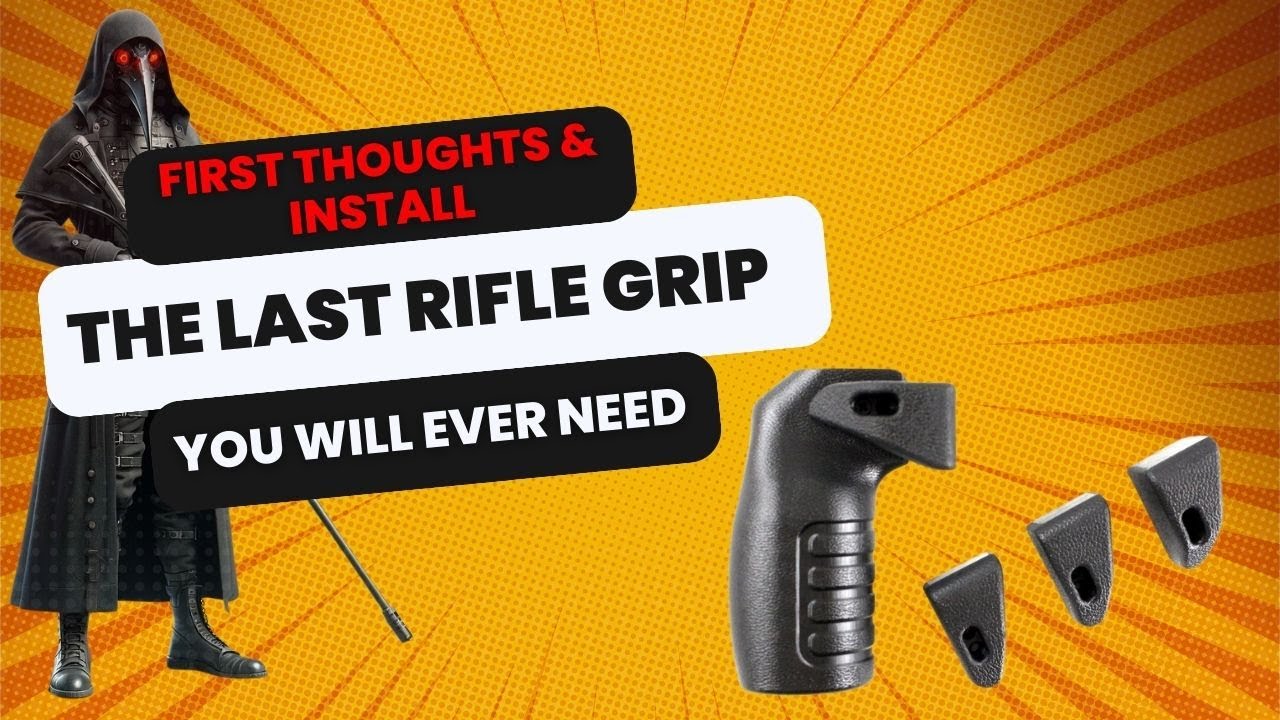 The Last Rifle Grip You Will Ever Need: Install and First Thoughts ...