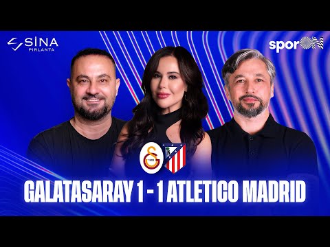 🚨 CANLI | Galatasaray - Atletico Madrid Maç Sonu | Hasan Şaş, İlhan Mansız, Çiğdem Günal