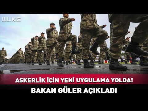 Askerlik İçin Yeni Uygulama Yolda! Bakan Güler Açıkladı #haber
