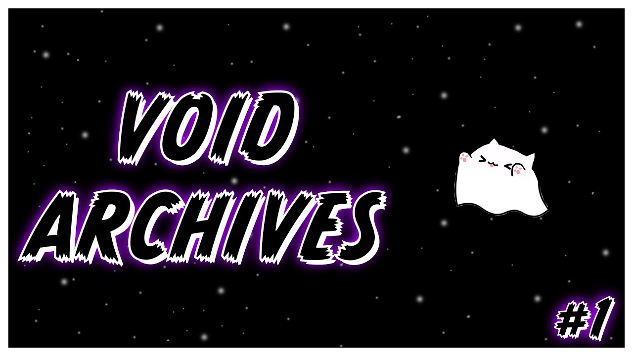 VOID ARCHIVES #1 (Funny Moments) - YouTube