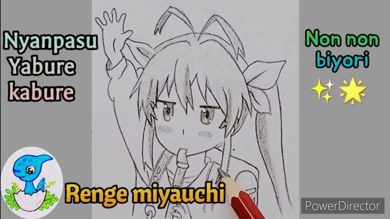 RENGE drawing | Nyanpasu Yabure kabure | Non non biyori - YouTube