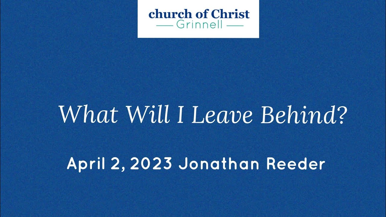 What Will I Leave Behind? presented by Jonathan Reeder - YouTube