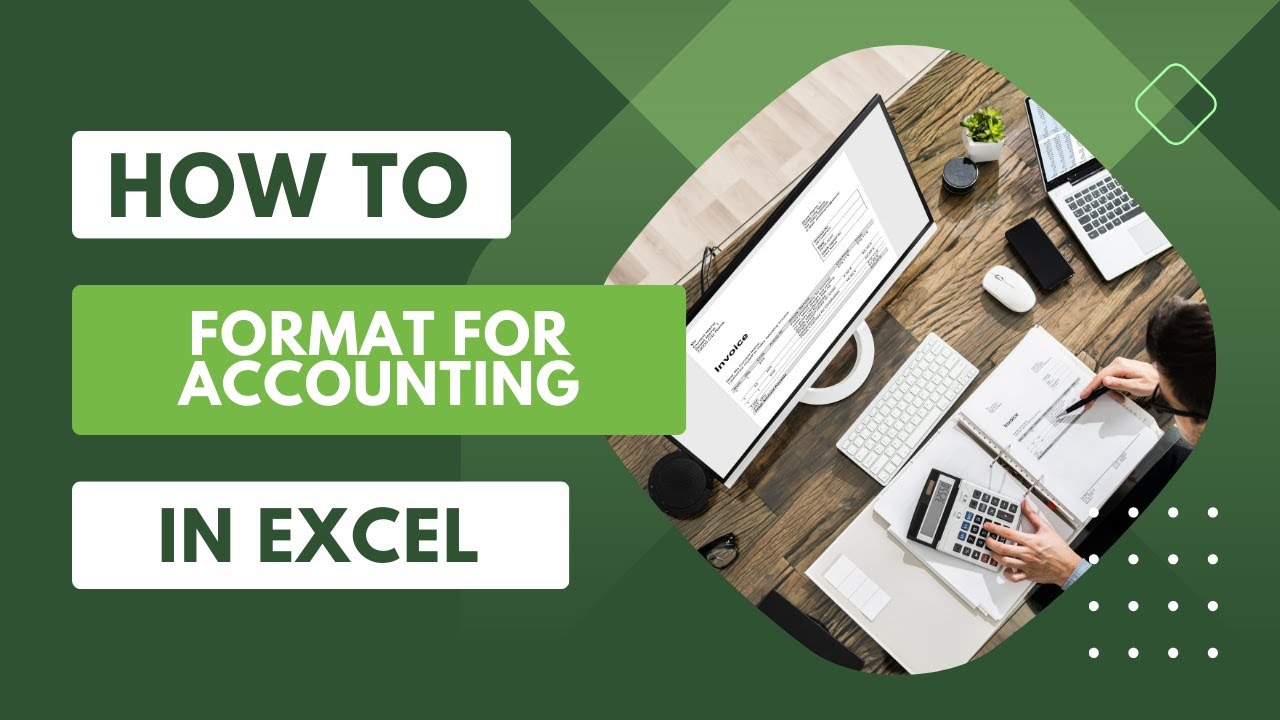 How To Use The Accounting Format In Excel YouTube How To Use The Accounting Format In Excel YouTube