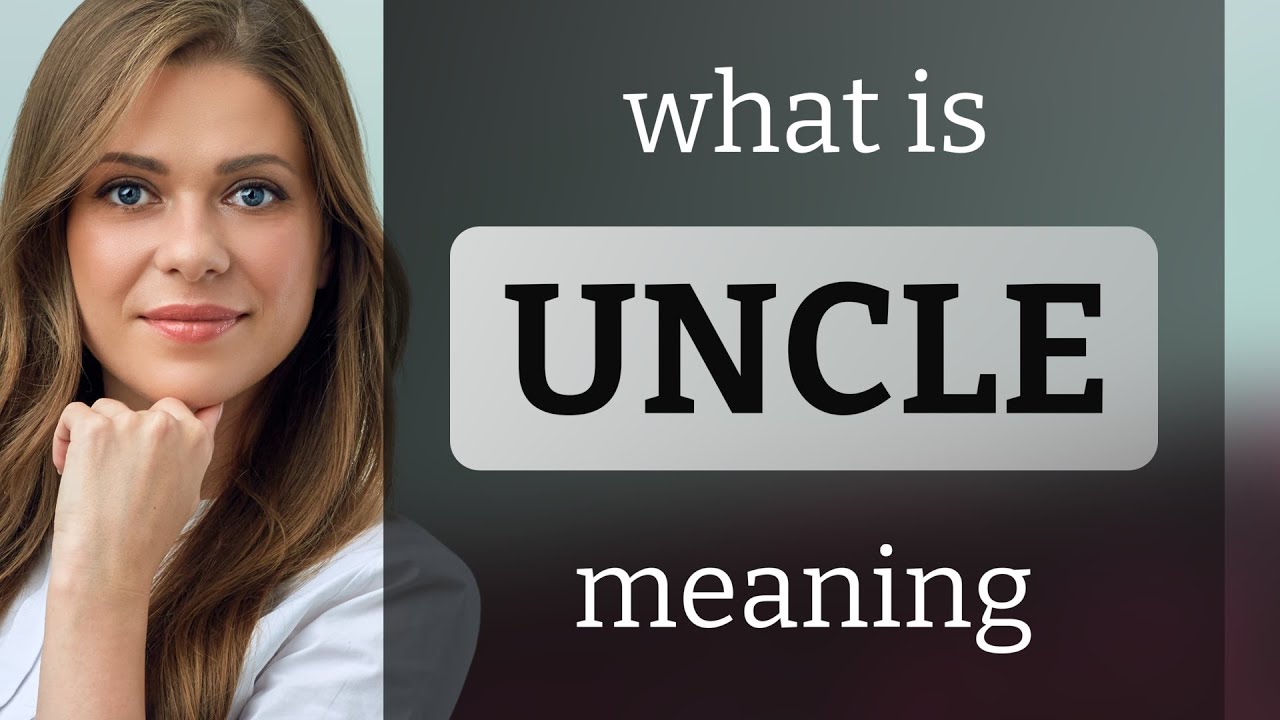 Uncle | definition of UNCLE - YouTube
