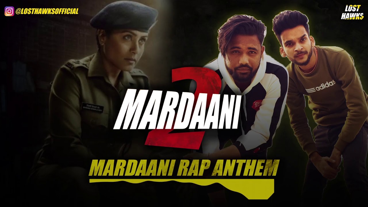 MARDAANI 2 | RAP ANTHEM | LOST HAWKS | RANI MUKHERJEE - YouTube