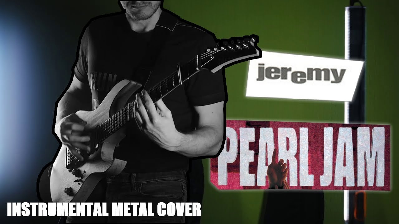 Pearl Jam - Jeremy (metal cover) - YouTube