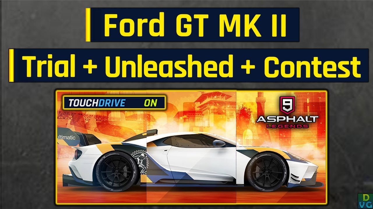Asphalt 9 | Ford MK II | Trial + Unleashed + Contest - Touchdrive Guide ...