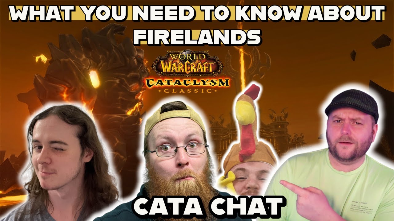 Firelands is going to be "HOT" - Cata Chat - YouTube