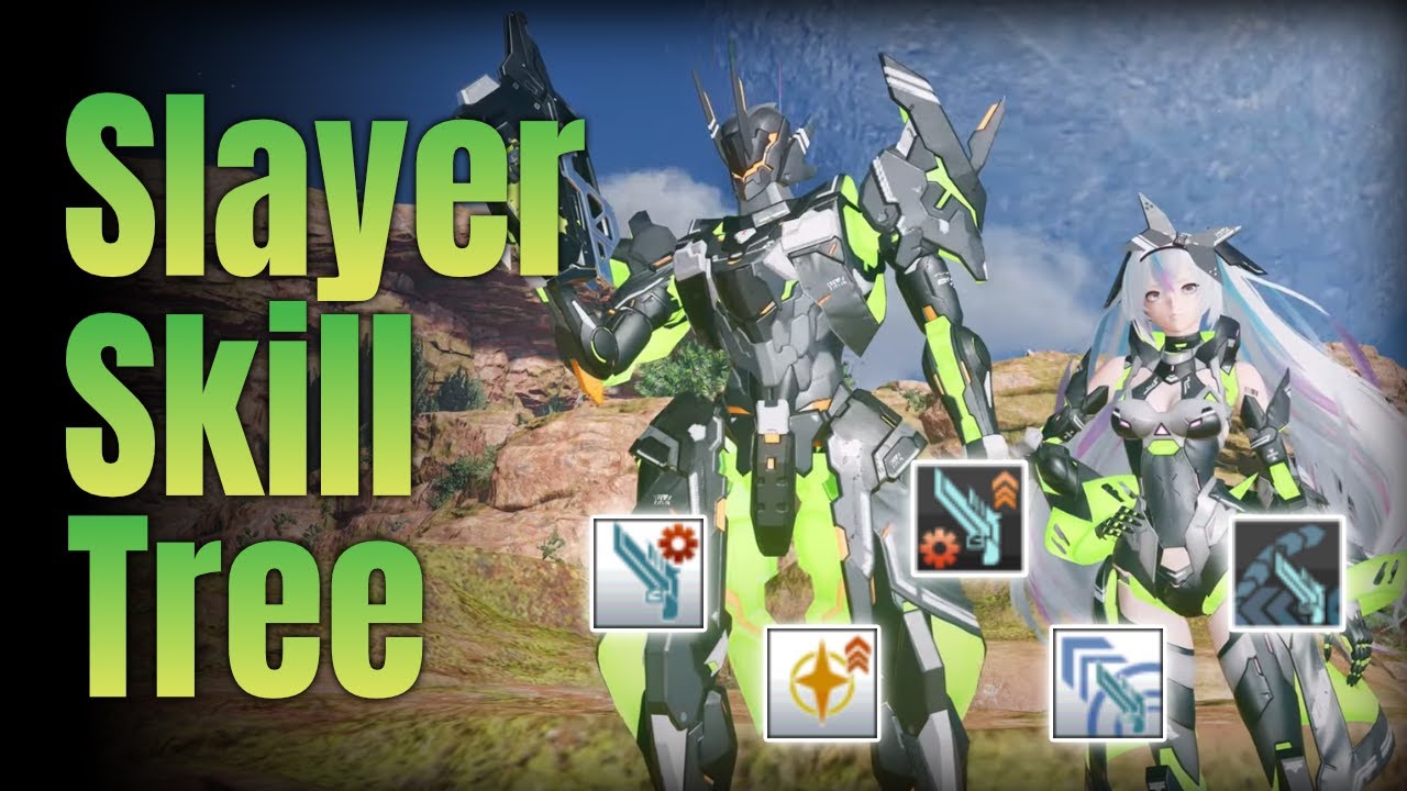 What I take for Main and Sub Class | Slayer Skill Tree Guide | PSO2:NGS ...