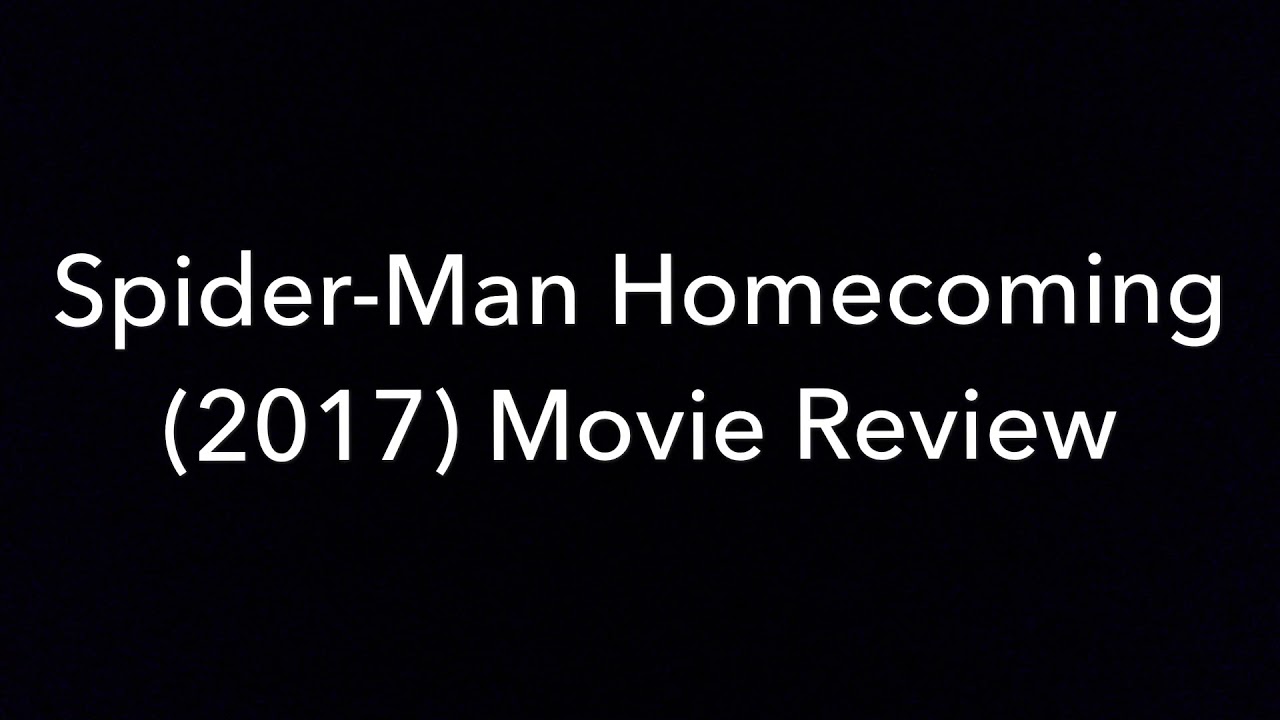 Spider-Man: Homecoming (2017) Movie Review - YouTube