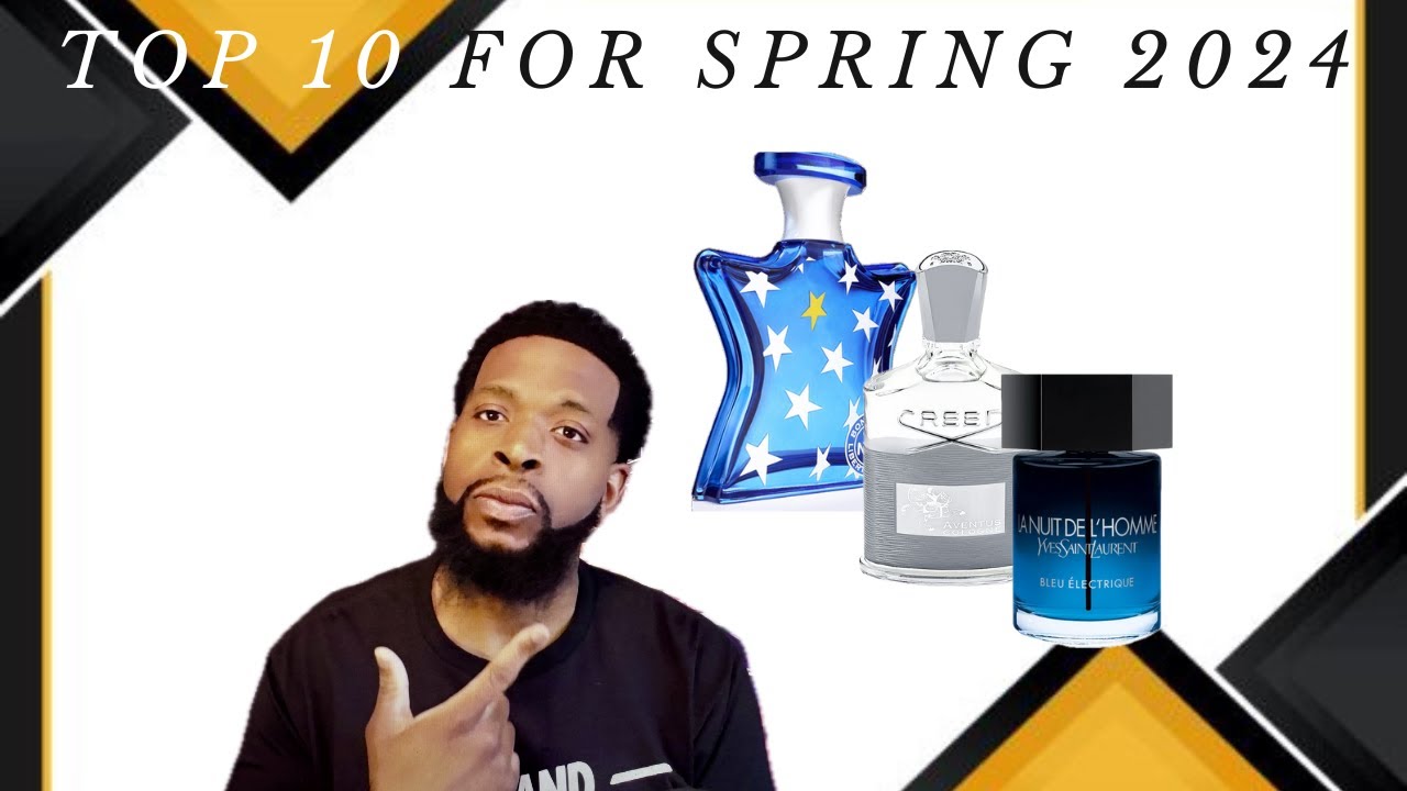 My Absolute Top 10 Spring Fragrances for Men 2024 | Fragrance Reviews ...