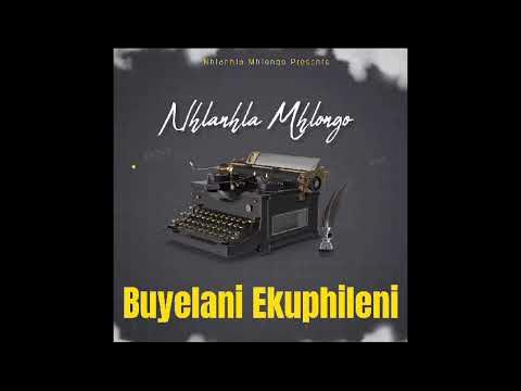 Buyelani Ekuphileni - YouTube