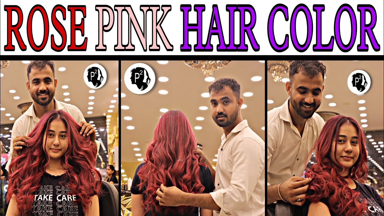 ROSE PINK HAIR COLOR || P SQUARE SALON - YouTube