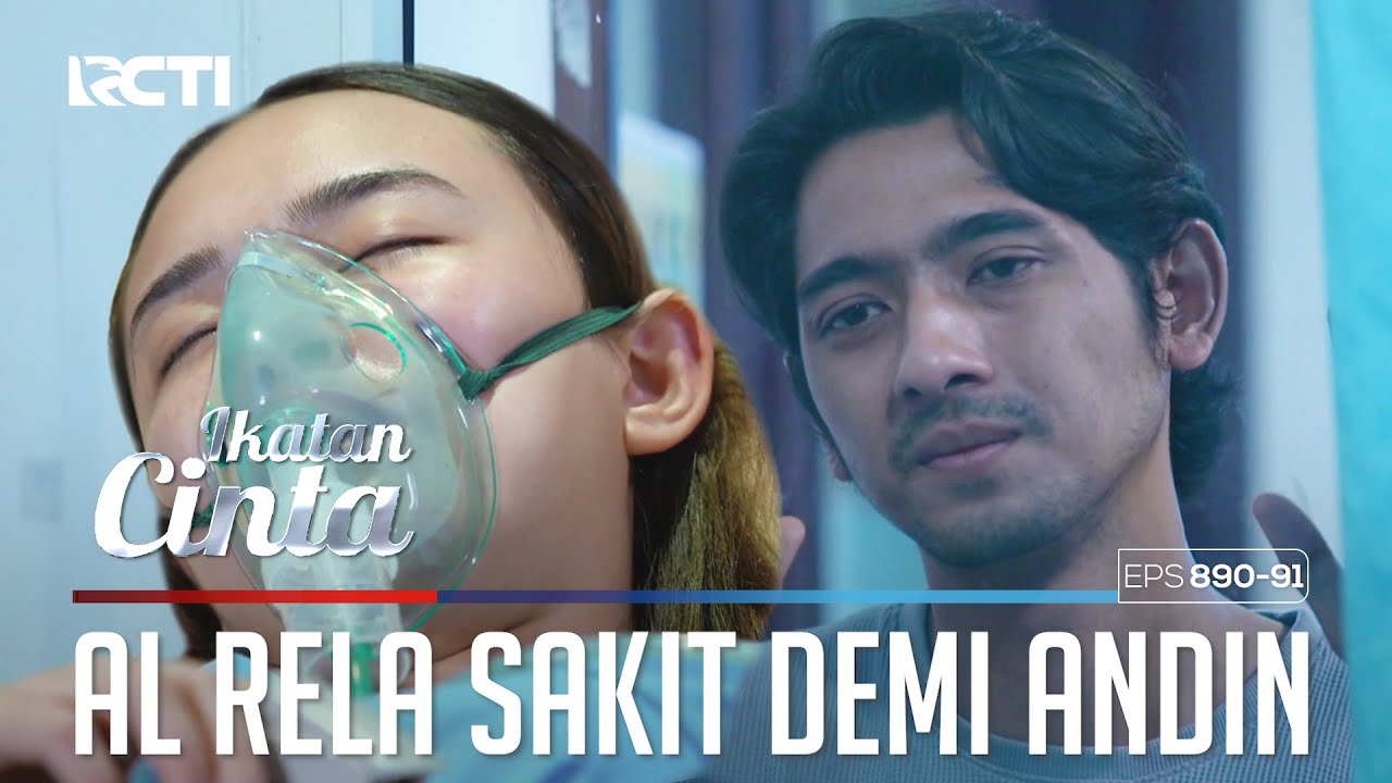 Tak Tega Mas Al Rela Sakit Demi Andin Ikatan Cinta Eps890 891 44 Youtube