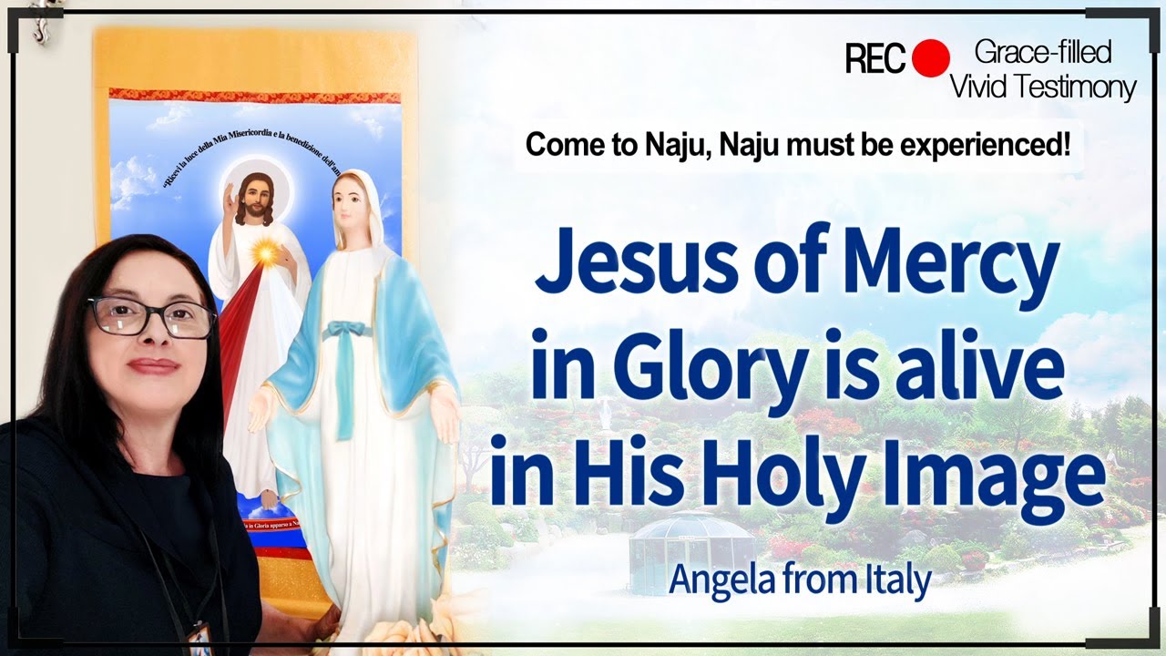 (Italian Angela’s Testimony on the 38th Anniv.) “Jesus of Mercy in ...