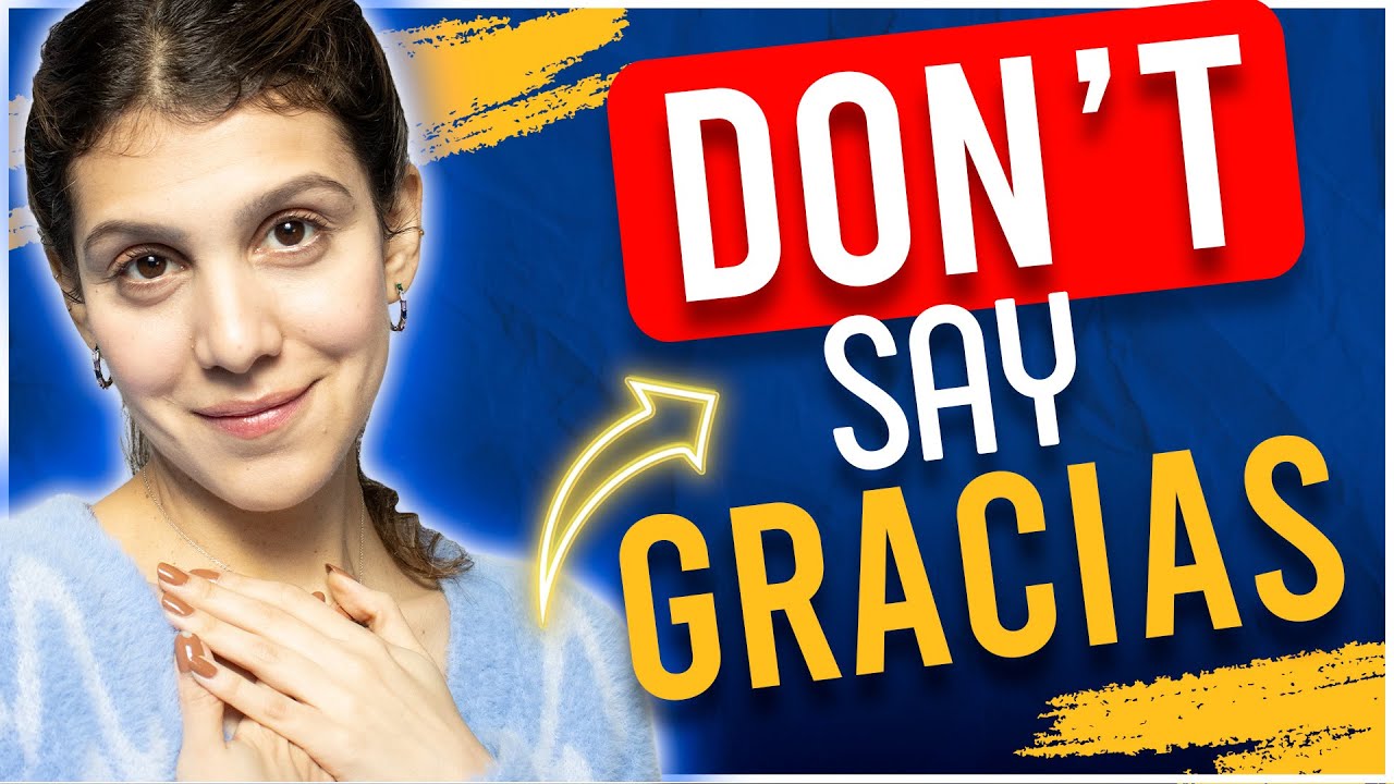 DON T Say GRACIAS Say THESE 14 Alternatives Instead YouTube don-t-say-gracias-say-these-14-alternatives-instead-youtube