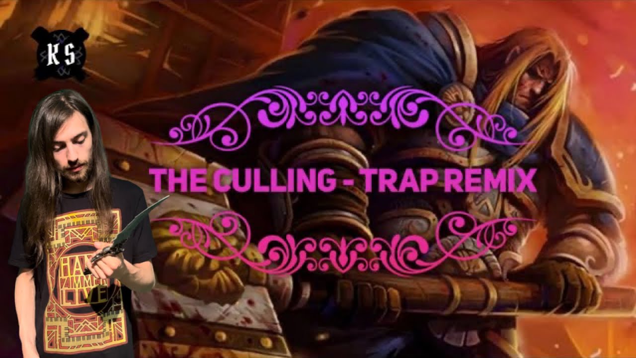 The Culling - Trap Remix - World of Warcraft Wrath of the Lich King ...